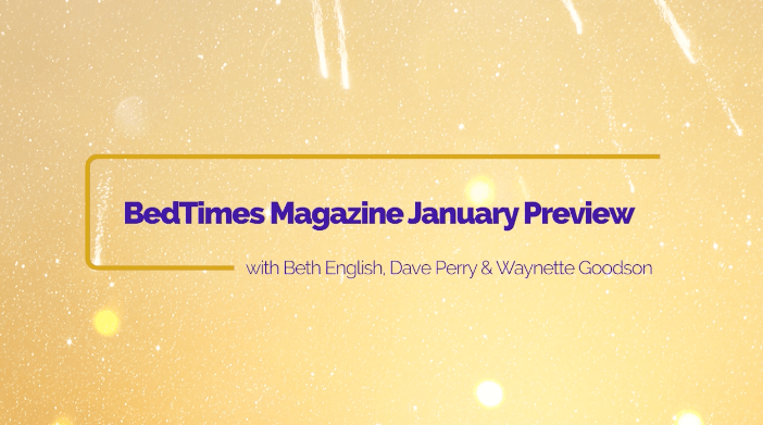 BedTimes Magazine January 2023 Preview » BedTimes Magazine
