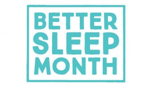 It’s Better Sleep Month! » BedTimes Magazine
